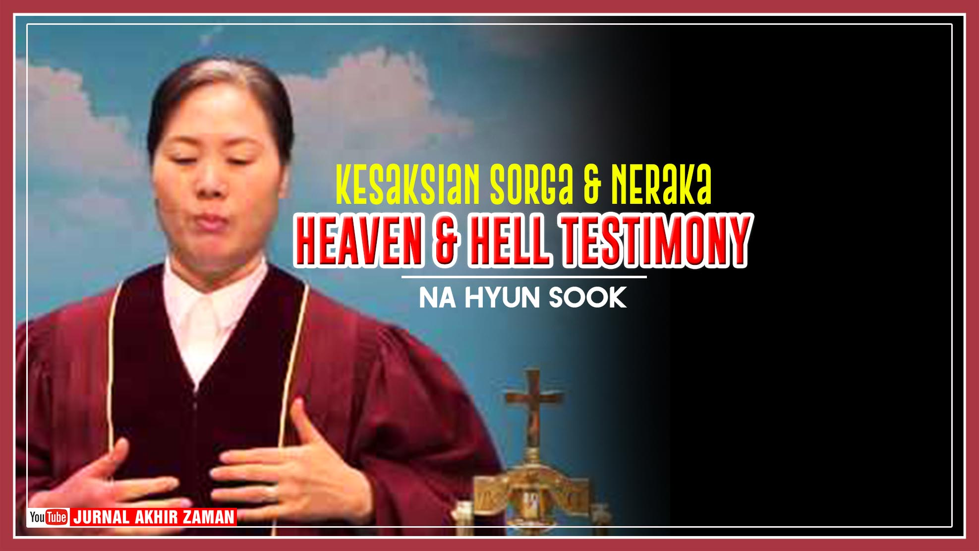 PHẦN 1: MỘT LỜI CHỨNG CỦA THIÊN ĐƯỜNG VÀ ĐỊA NGỤC BỞI CÔ NA HYUN SOOK ...