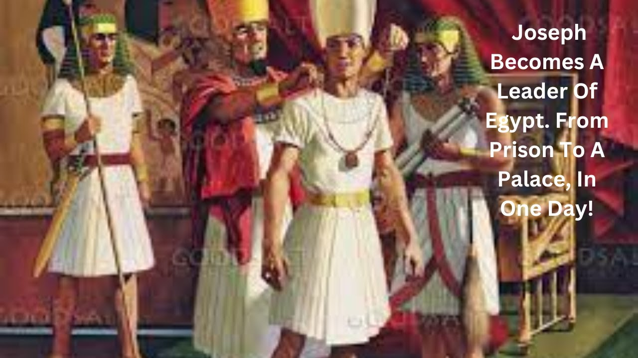 SÁNG THẾ KÝ 39-41: GIÔ SÉP TỪ NGƯỜI TÙ TRỞ THÀNH NGƯỜI KẾ VỊ CỦA VUA ...
